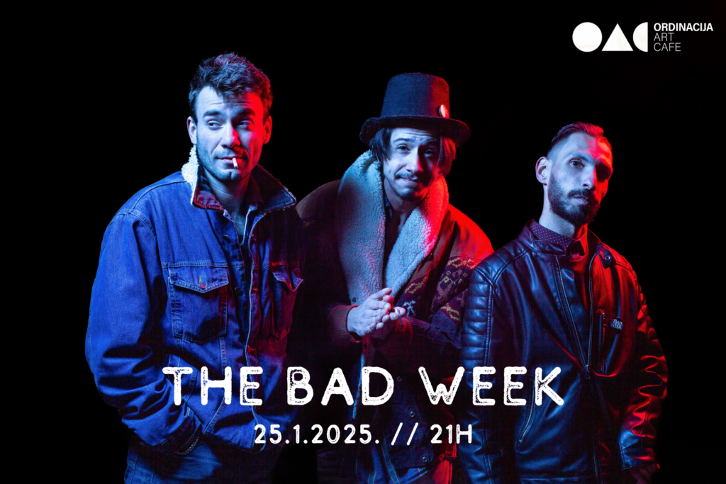 The Bad Week - Ordinacija Art Cafe